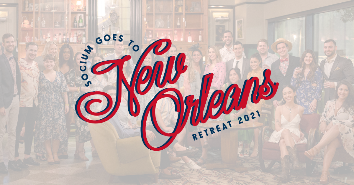 Socium Goes to New Orleans: 2021 Retreat Recap - Socium Media