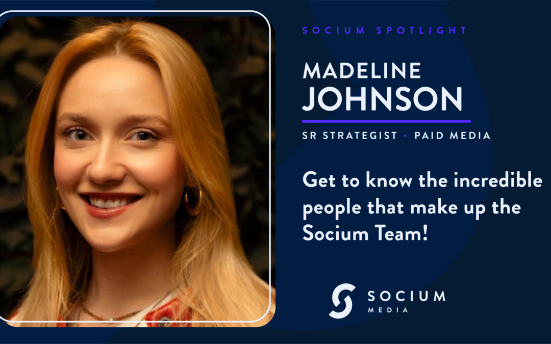Socium Spotlight: Madeline Johnson - Socium Media